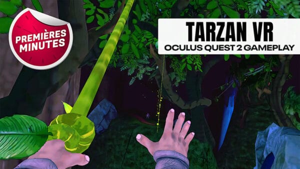 Tarzan VR : Gameplay du premier épisode sur Oculus Quest